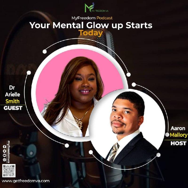 Episode 8: Your Mental Glow Up Starts Today w/ Dr Arielle Smith - My ...